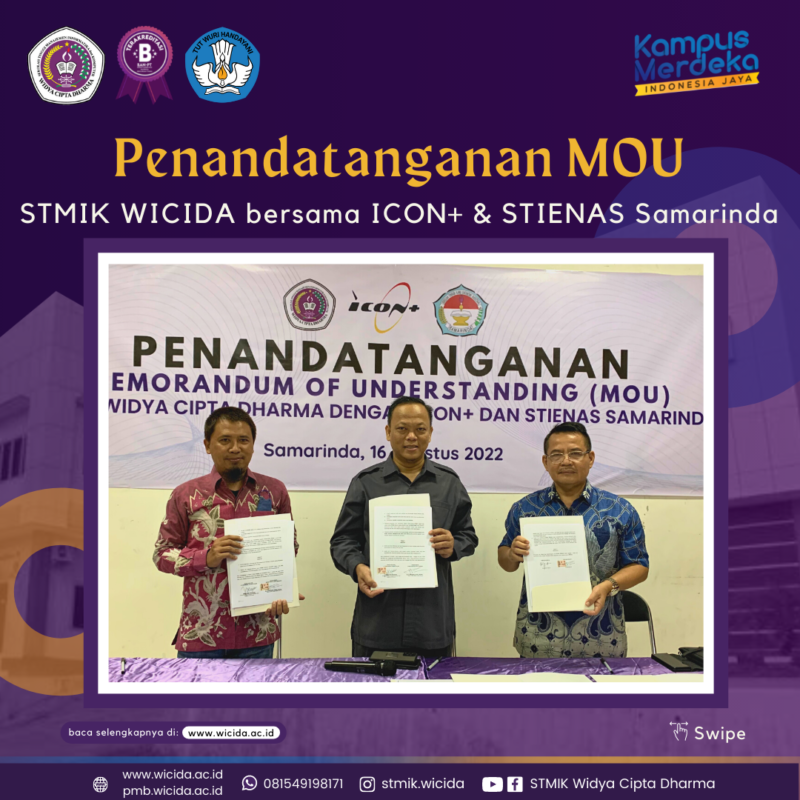 MOU STMIK WICIDA Bersama dengan ICON+ dan STIENAS Samarinda - STMIK Widya Cipta Dharma